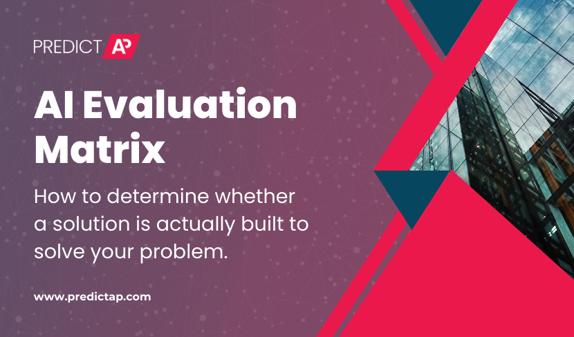 PredictAP AI Evaluation Matrix